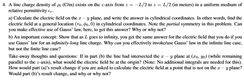 Solved 4. A line charge density offi (Chn) exists on the | Chegg.com