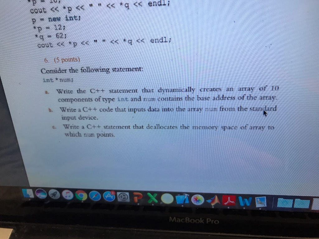 Solved Consider the following statement: int *num; Write | Chegg.com