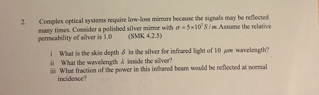 Solved 2. Complex optical systems require low-loss mirrors | Chegg.com