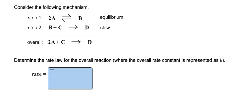Solved Consider the following mechanism. step1: 2A step 2: | Chegg.com