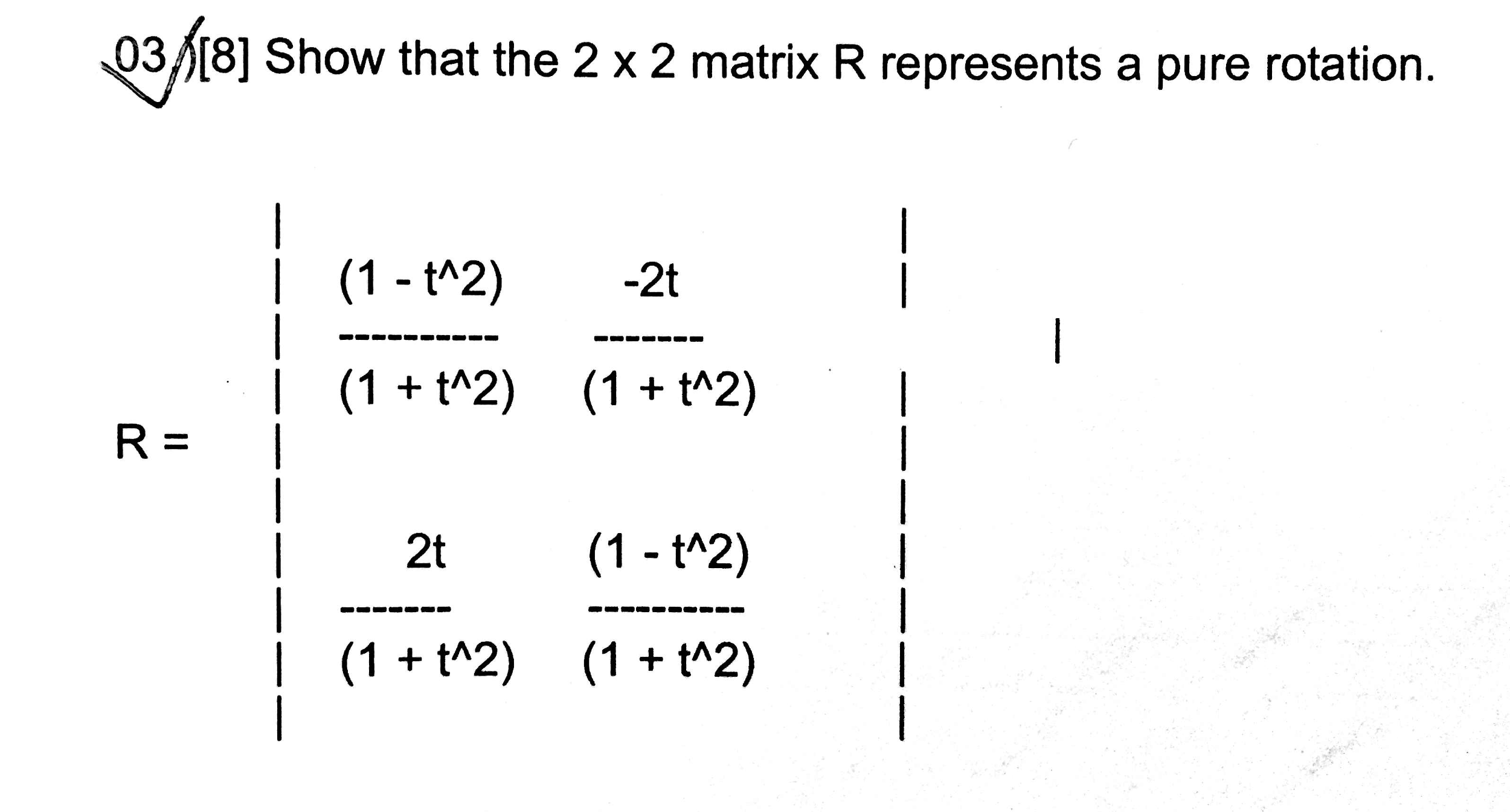 Solved Show that the 2 times 2 matrix R represents a pure | Chegg.com