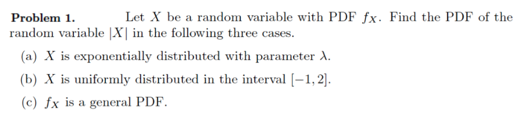 Solved Let X be a random variable with PDF fx. Find the PDF | Chegg.com