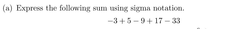Solved a) Express the following sum using sigma notation | Chegg.com