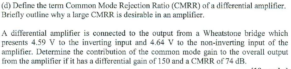 Solved (d) Define the term Common Mode Rejection Ratio | Chegg.com