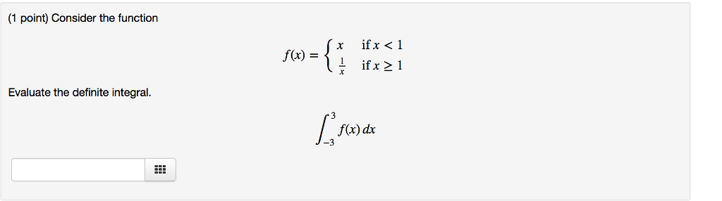 Solved (1 point) Consider the function f(x) = if x 1 | Chegg.com