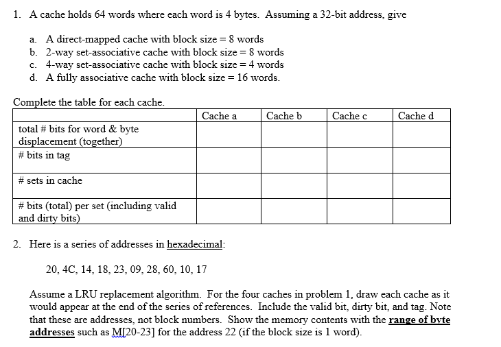 Solved A cache holds 64 words where each word is 4 bytes. | Chegg.com
