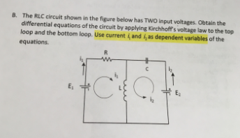 Solved B. The RLC circuit shown in the figure below has TWO | Chegg.com