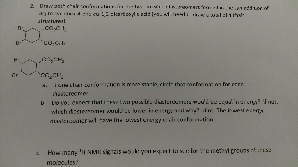 Solved 2. Draw both chair conformations for the two possible | Chegg.com