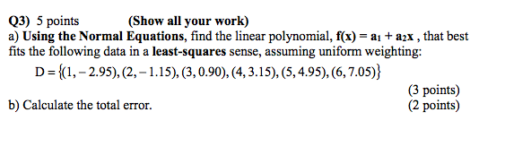 Solved Using the Normal Equations, find the linear | Chegg.com