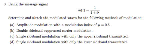 Solved Using the message signal m(t) = 1/1 + t^2 determine | Chegg.com