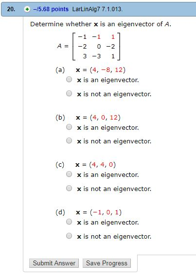 Solved Determine whether x is an eigenvector of A. A = [-1 | Chegg.com