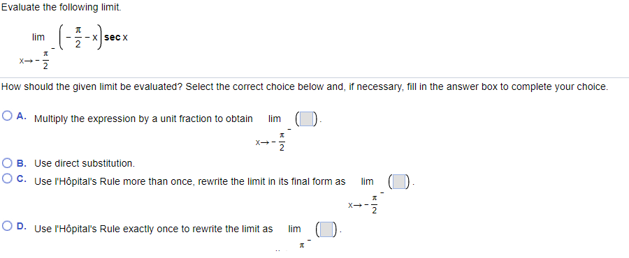 Solved Evaluate the following limit. How should the given | Chegg.com