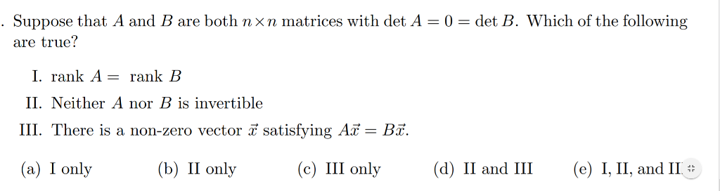 Solved Suppose that A and B are both n x n matrices with det | Chegg.com