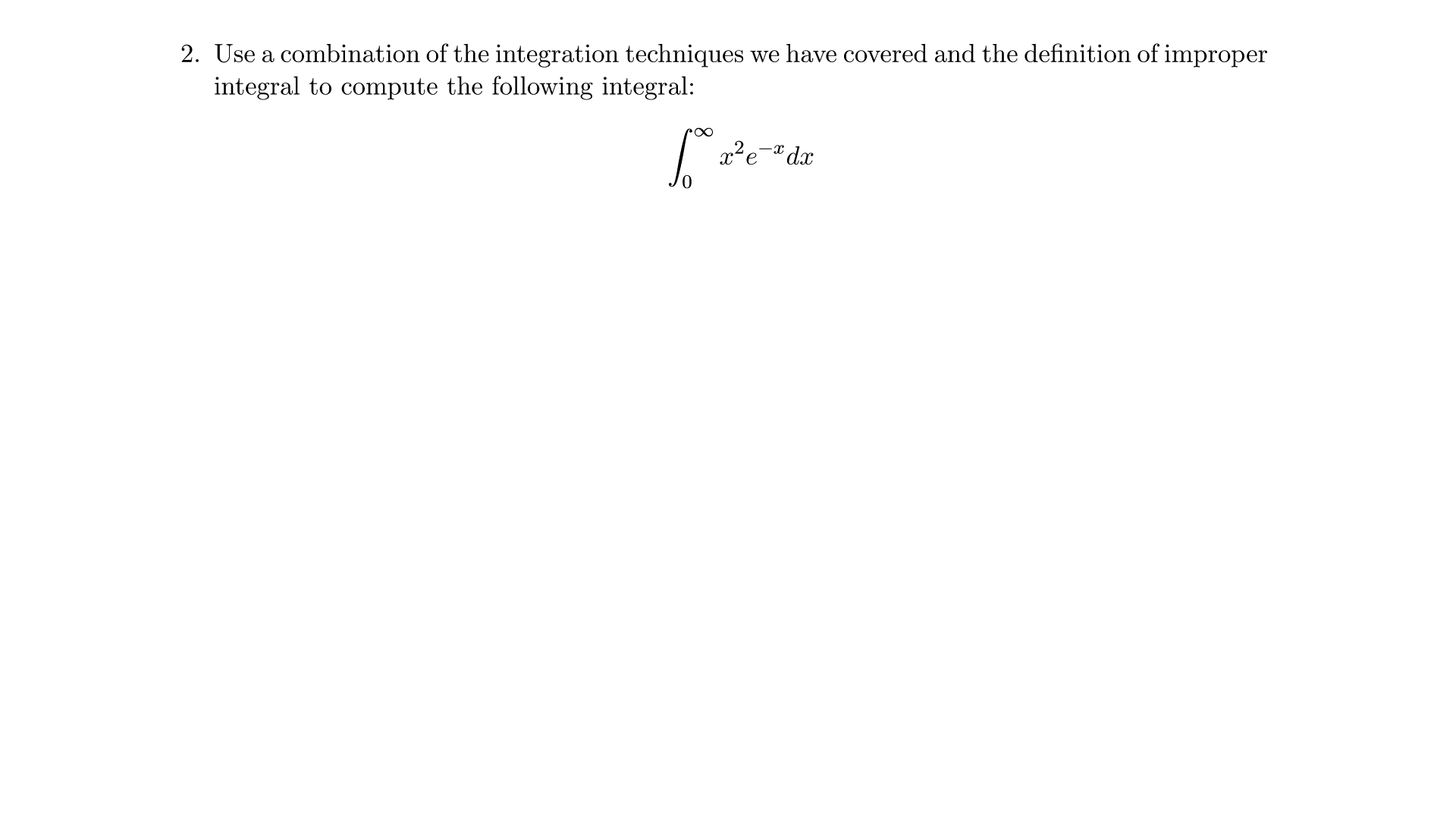 Solved Use a combination of the integration techniques we | Chegg.com