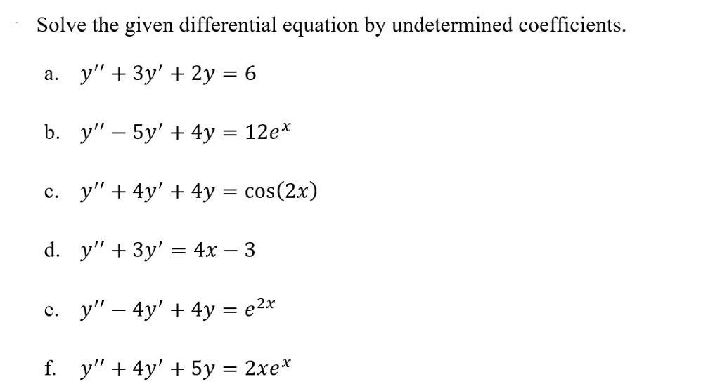 Solved Solve the given differential equation by undetermined | Chegg.com