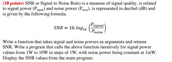 Solved Snr Or Signal To Noise Ratio Is A Measure Of Signal