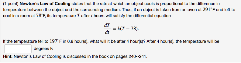 Solved (1 point) Newton's Law of Cooling states that the | Chegg.com
