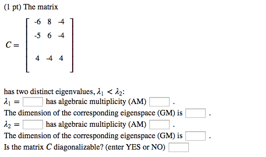 Solved The Matrix Has Two Distinct Eigenvalues Lambda1