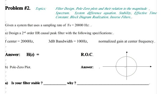 Solved Problem #2. Topics: Design. Pole-Zero plots and their | Chegg.com