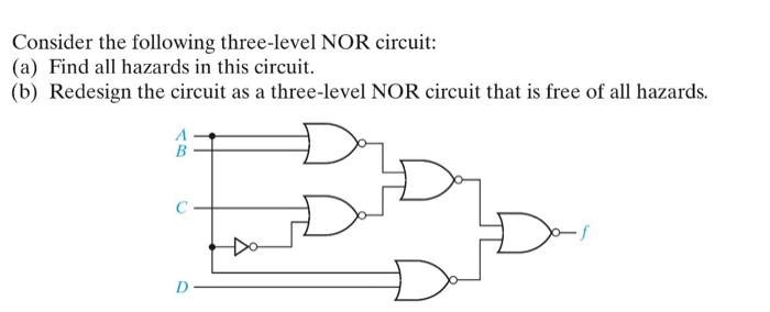 Solved Consider the following three-level NOR circuit: Find | Chegg.com