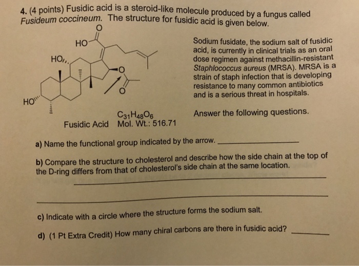 Solved Fusidic acid is a steroid-like molecule produced by a | Chegg.com