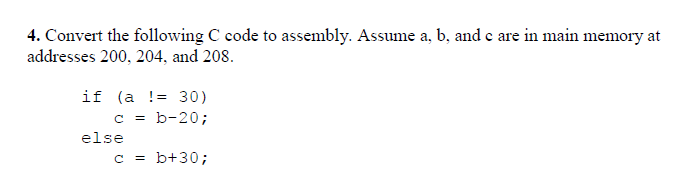 Solved 4. Convert the following C code to assembly. Assume | Chegg.com