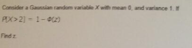 Solved Consider a Gaussian random variable X with mean 0, | Chegg.com