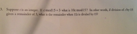 Solved Suppose c is an integer. If c mod 15 = 3 what is 10c | Chegg.com