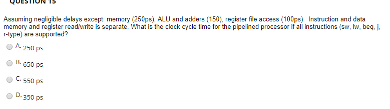 Solved Assuming negligible delays except: memory (250ps), | Chegg.com