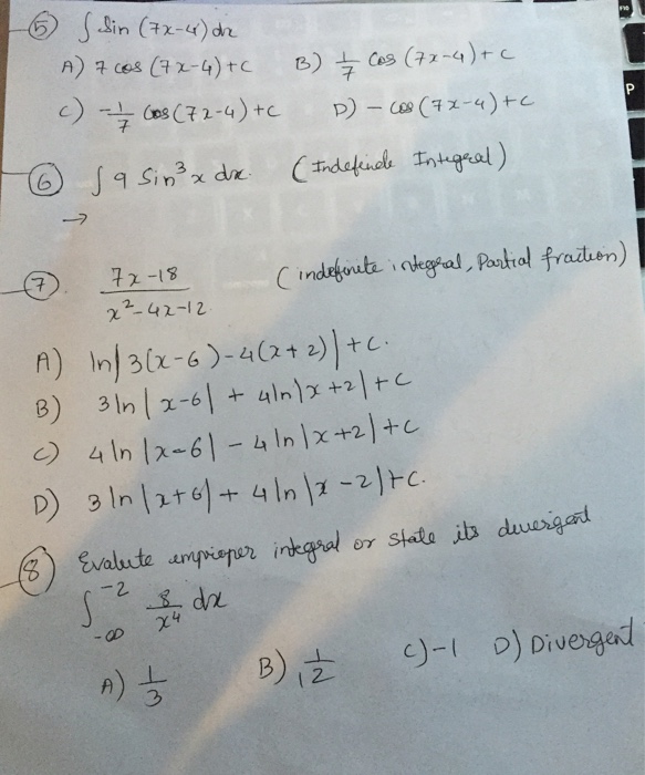 Solved Integral sin (7x-4) dx A) 7 cos (7x-4)+c B) 1/7 cos | Chegg.com