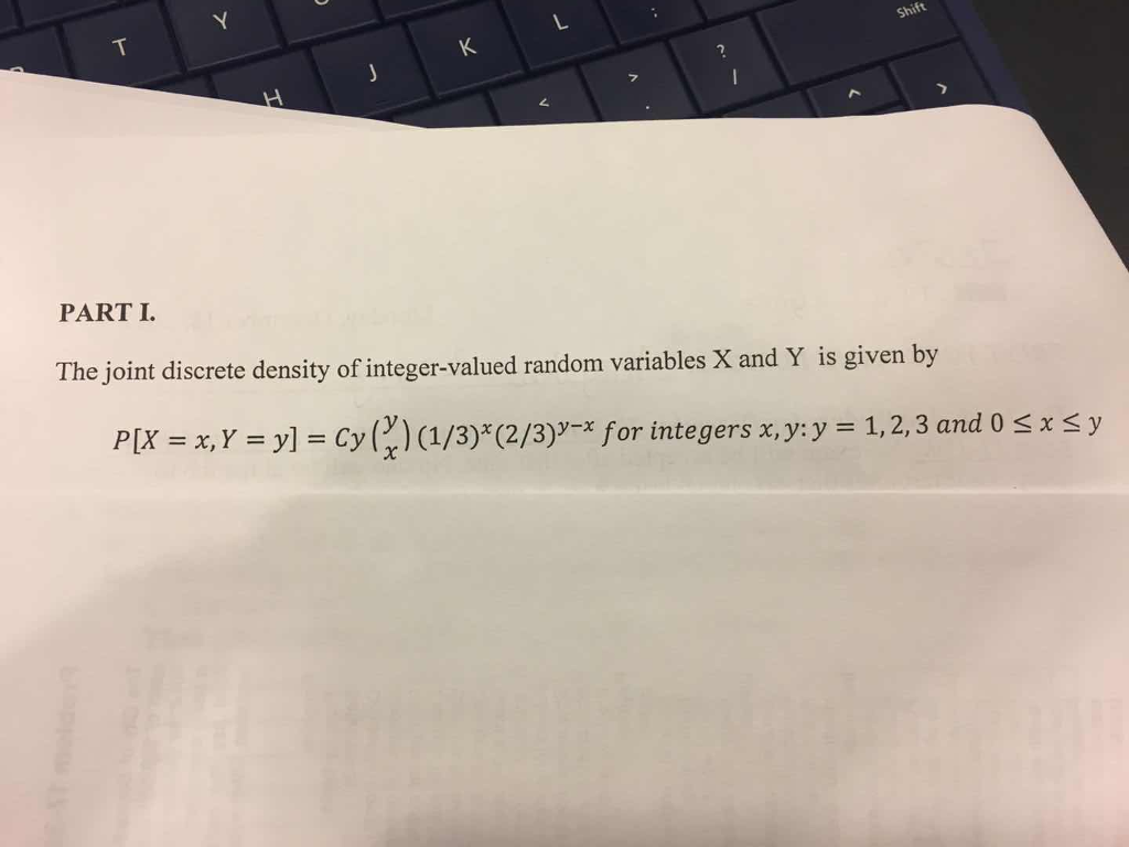 Solved PART I. The joint discrete density of integer-valued | Chegg.com Solved PART I. The joint discrete density of integer-valued | Chegg.com