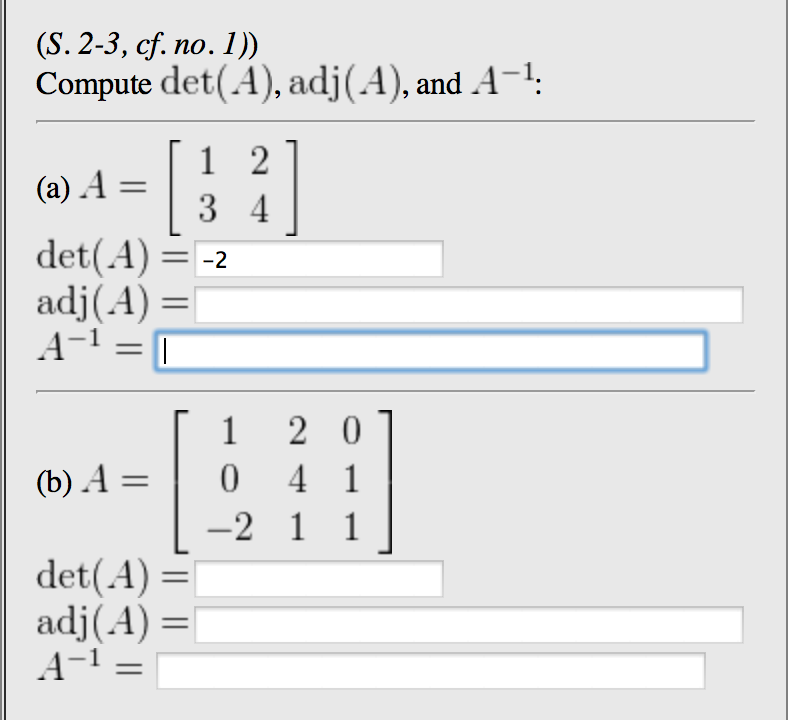 Solved (S. 2-3, cf. no. 1)) Compute det(A), adj (A), and | Chegg.com