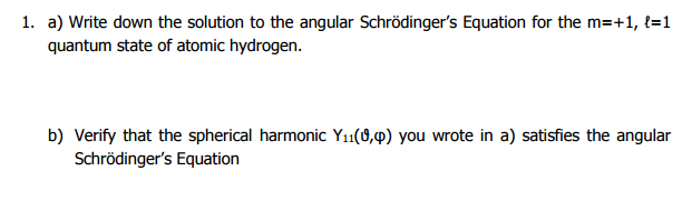 Solved Write down the solution to the angular Schrodinger's | Chegg.com
