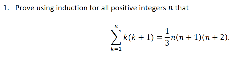 Solved 1. Prove using induction for all positive integers n | Chegg.com