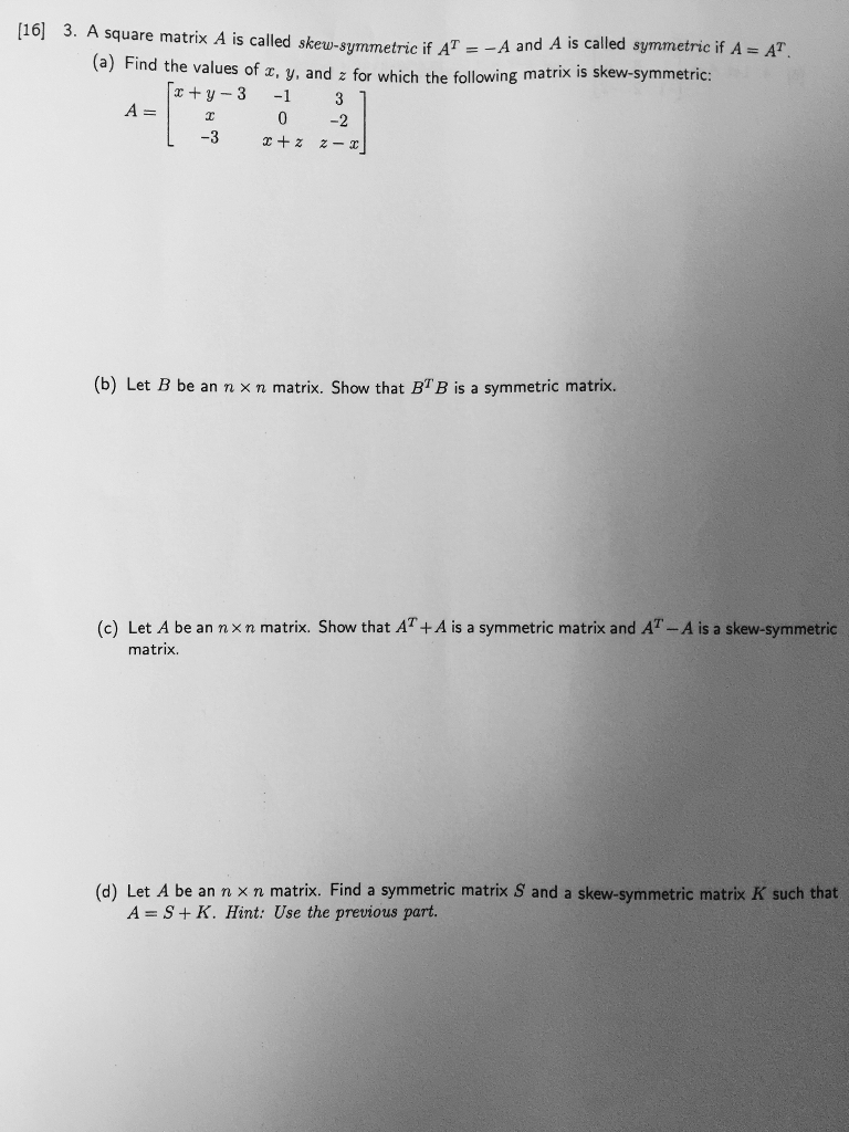 Solved re matrix A is called skew-symmetric if ATA and A is | Chegg.com
