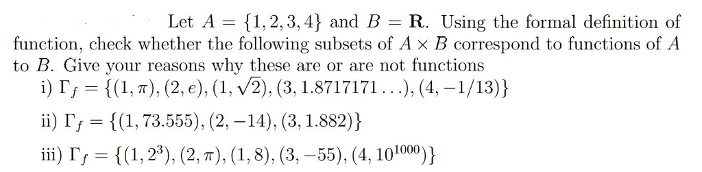 Solved Let A = {1, 2, 3,4) and B = R. Using the formal | Chegg.com