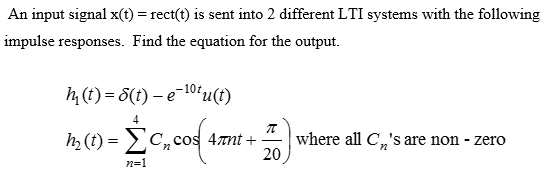 Solved An input signal x(t) = rect (t) is sent into 2 | Chegg.com