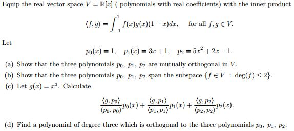 Solved Equip the real vector space V = R[x] ( polynomials | Chegg.com