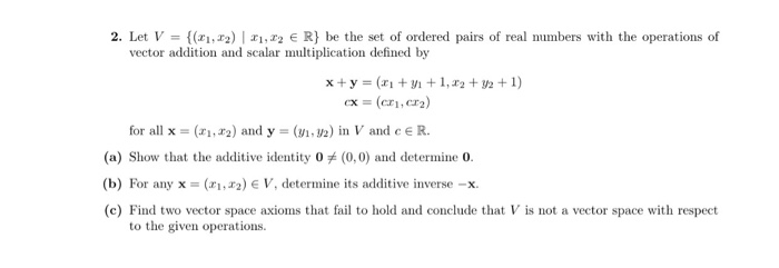 Solved Let V = {(x_1, x_2) | x_1, x_2 R} be the set of | Chegg.com