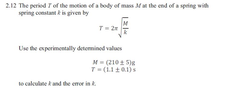Solved 2.12 The period T of the motion of a body of mass M | Chegg.com