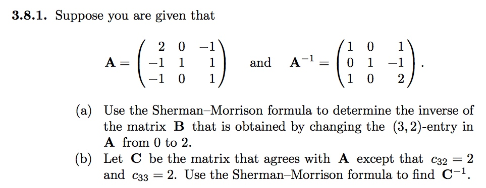 Suppose you are given that Use the Sherman-Morrison | Chegg.com