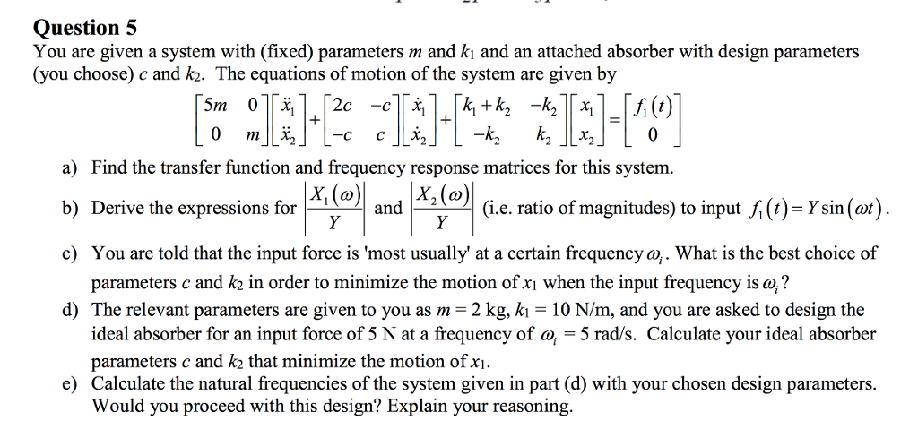 Question 5 You are given a system with (fixed) | Chegg.com