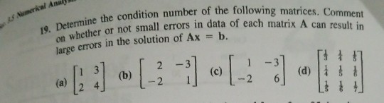 Solved 45 ne the condition number of the following matrices. | Chegg.com