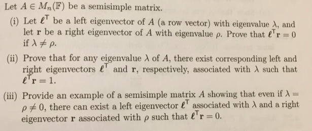 Solved Let A e Mn(F) be a semisimple matrix. (i) Let IT be a | Chegg.com