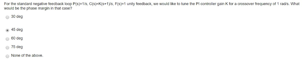 Solved For the standard negative feedback loop P(s)=1/s, | Chegg.com