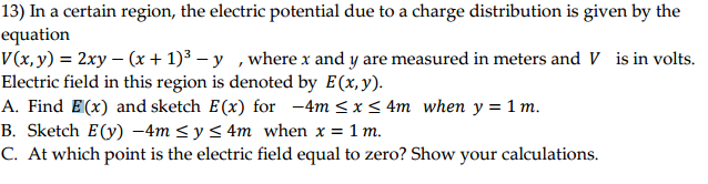 Solved In a certain region, the electric potential due to a | Chegg.com