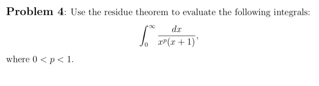 Solved Problem 4: Use the residue theorem to evaluate the | Chegg.com