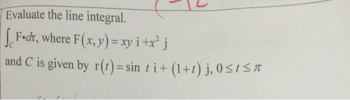 Solved Evaluate The Line Integral Integral C F Dr Where