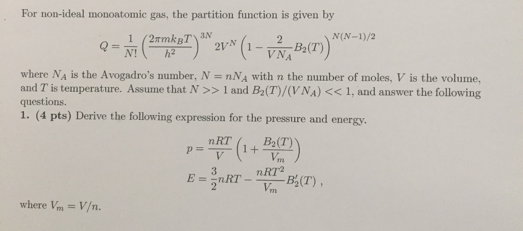 Solved For non-ideal monoatomic gas, the partition function | Chegg.com