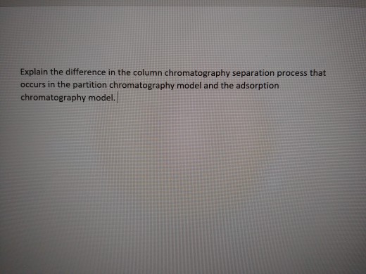 Solved Explain the difference in the column chromatography | Chegg.com